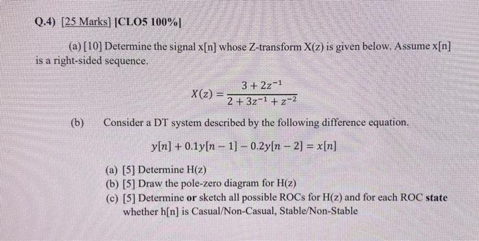 Solved (a) [10] Determine the signal x[n] whose Z-transform | Chegg.com