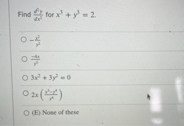Solved Find out for x + y2 = 2. O – x² y2 -4x O کر O 3x2 + | Chegg.com