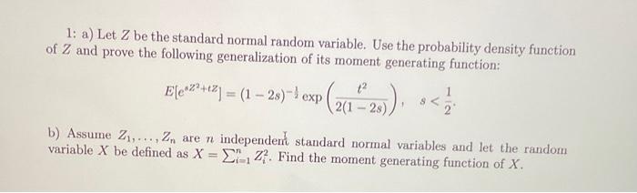 Solved 1: a) Let Z be the standard normal random variable. | Chegg.com
