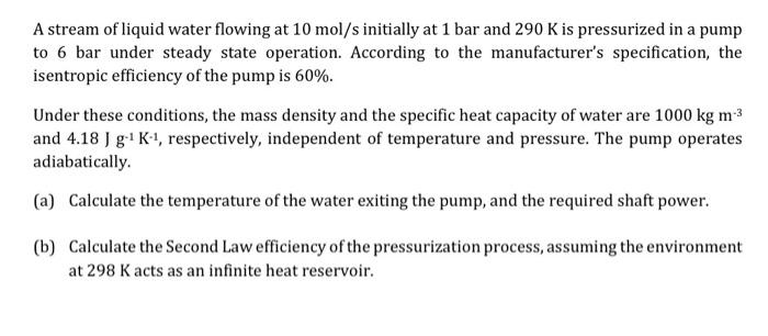 Solved A stream of liquid water flowing at 10 mol/s | Chegg.com