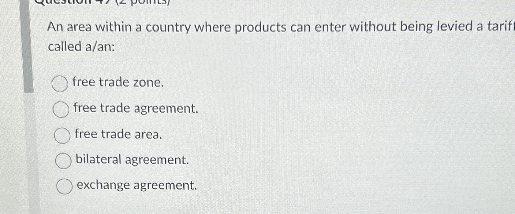 Solved An area within a country where products can enter | Chegg.com