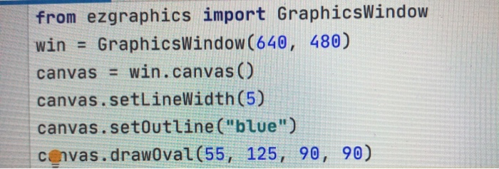 Solved please download ezgraphics.py file from | Chegg.com
