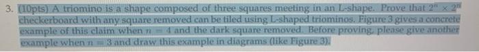 Solved (10pts) A triomino is a shape composed of three | Chegg.com