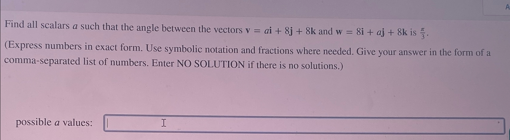 Solved Find all scalars a such that the angle between the | Chegg.com
