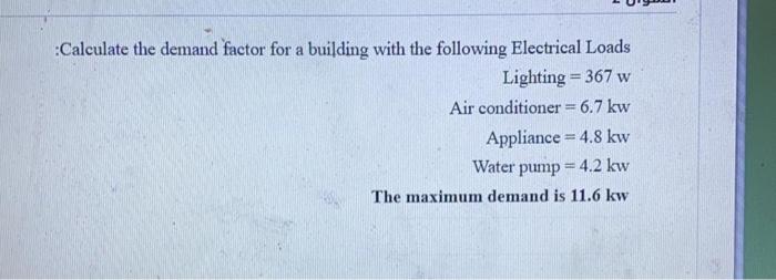 Solved - Calculate the demand factor for a building with the | Chegg.com