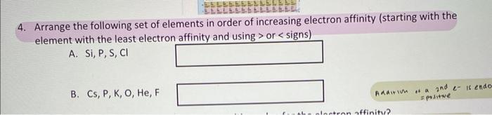 Solved 4. Arrange the following set of elements in order of | Chegg.com