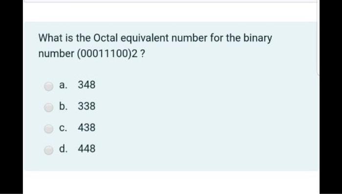 Solved What is the Octal equivalent number for the binary | Chegg.com
