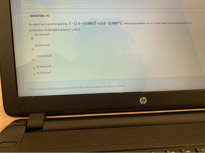 Solved QUESTION 16 An object has a position given by 1 = | Chegg.com