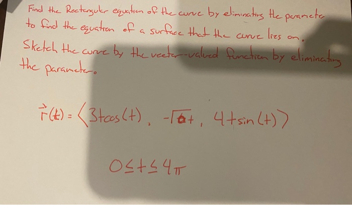 Solved Find the Rectangular equation of the curve by | Chegg.com