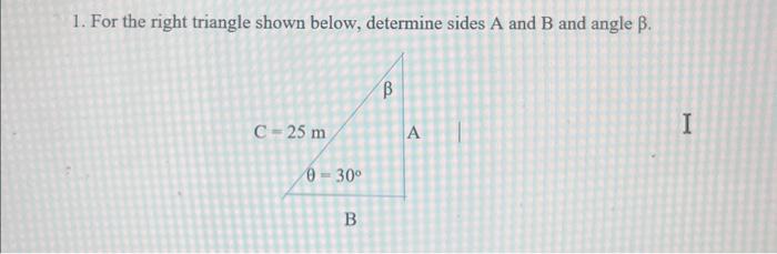 Solved 1. For the right triangle shown below, determine | Chegg.com