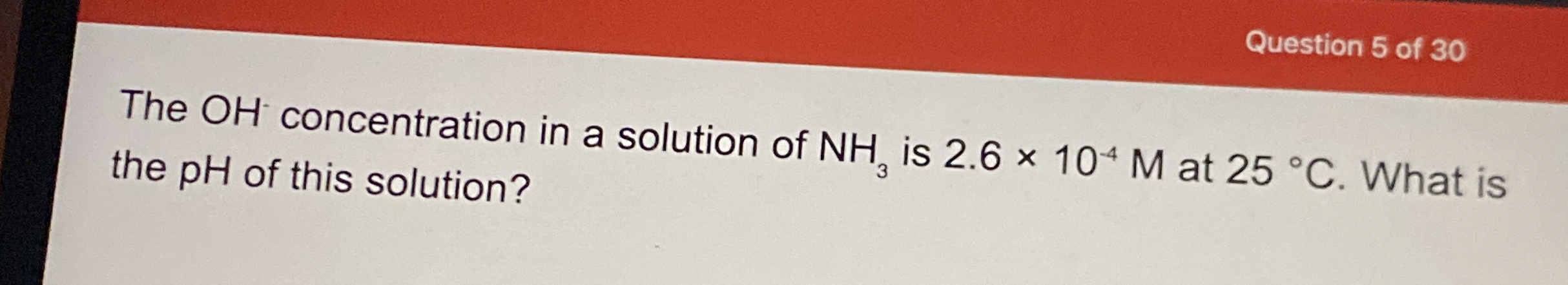 Solved Question 5 ﻿of 30The OH concentration in a solution | Chegg.com