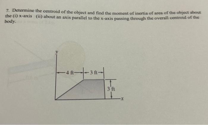 Solved 7. Determine the centroid of the object and find the | Chegg.com