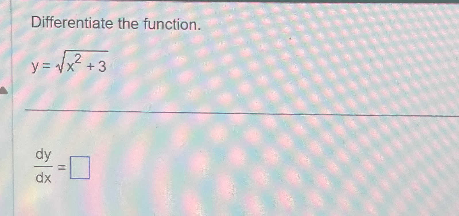 Solved Differentiate the function.y=x2+32dydx= | Chegg.com
