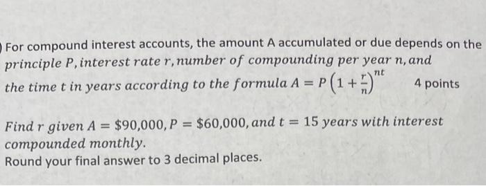 Solved For compound interest accounts, the amount A | Chegg.com