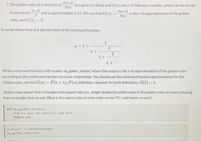 Solved 1. The golden ratio, ϕ, is the limit of F(n)F(n+1) as | Chegg.com