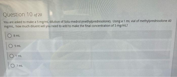 Solved Question 10 of 20 You are asked to make a 5 mg/ml | Chegg.com