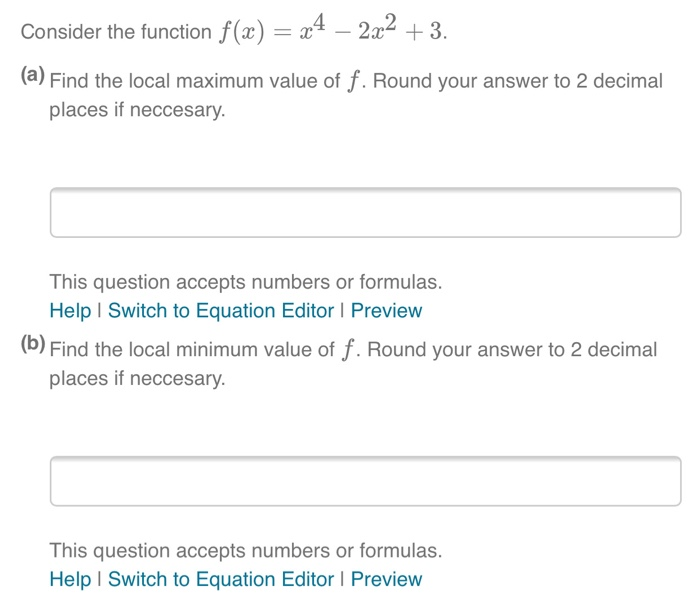 Solved Consider the function f(x) = x4 – 2x2 + 3. (a) Find | Chegg.com