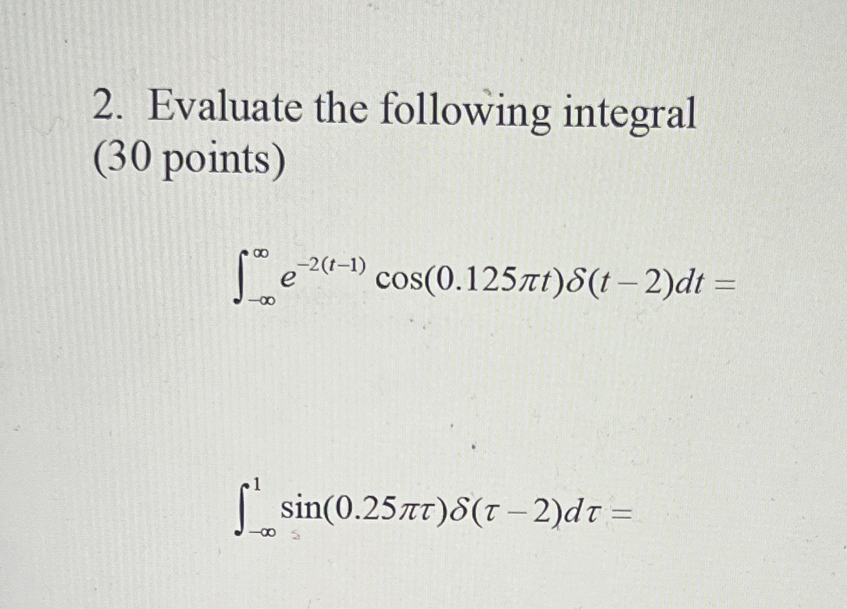 Solved Evaluate the following integral(30 | Chegg.com
