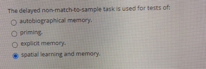 Solved The delayed non-match-to-sample task is used for | Chegg.com