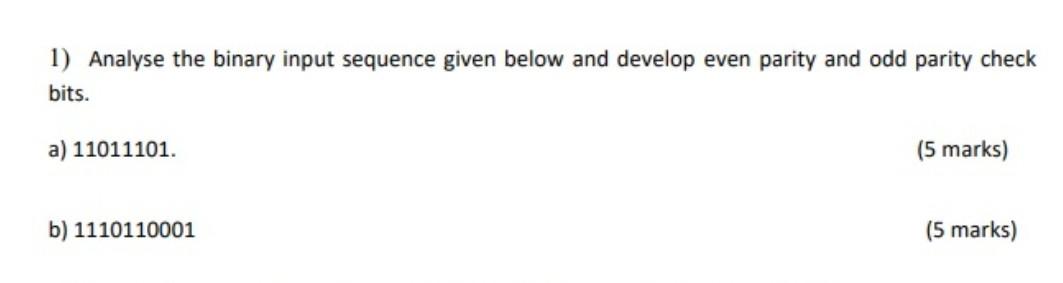 Solved 1 Analyse The Binary Input Sequence Given Below And