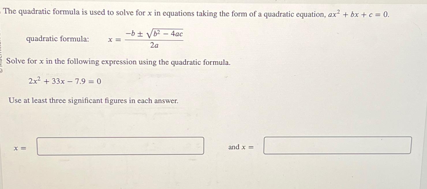 Solved The quadratic formula is used to solve for x ﻿in | Chegg.com
