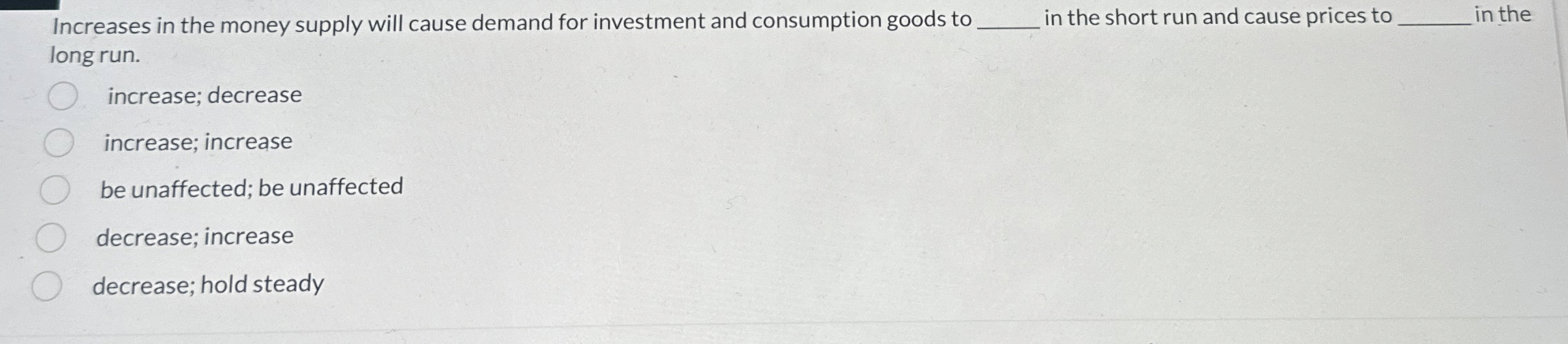 Solved Increases in the money supply will cause demand for | Chegg.com
