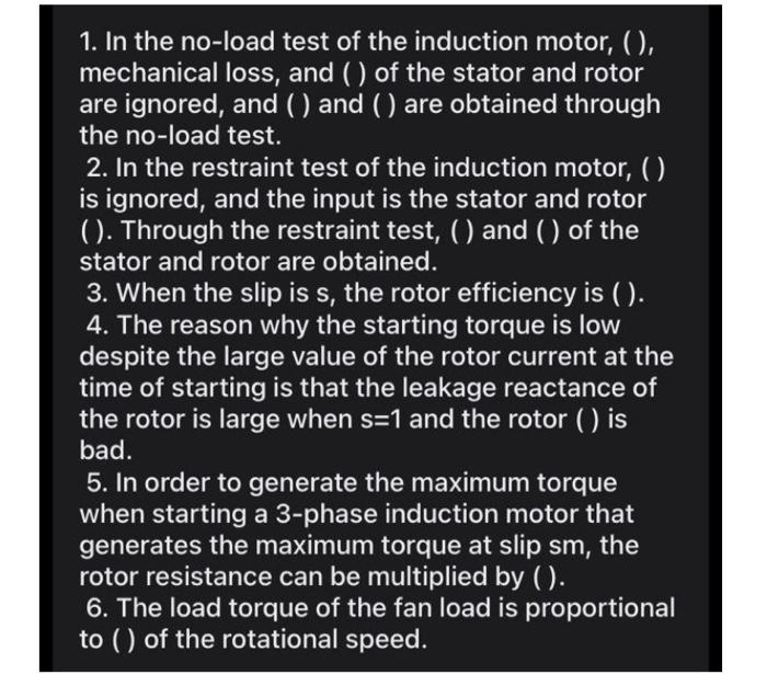 Solved 1. In the no-load test of the induction motor, (), | Chegg.com