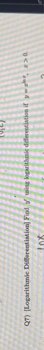 Solved Q7) [Logarithmic Differentiation] Find y′ using | Chegg.com