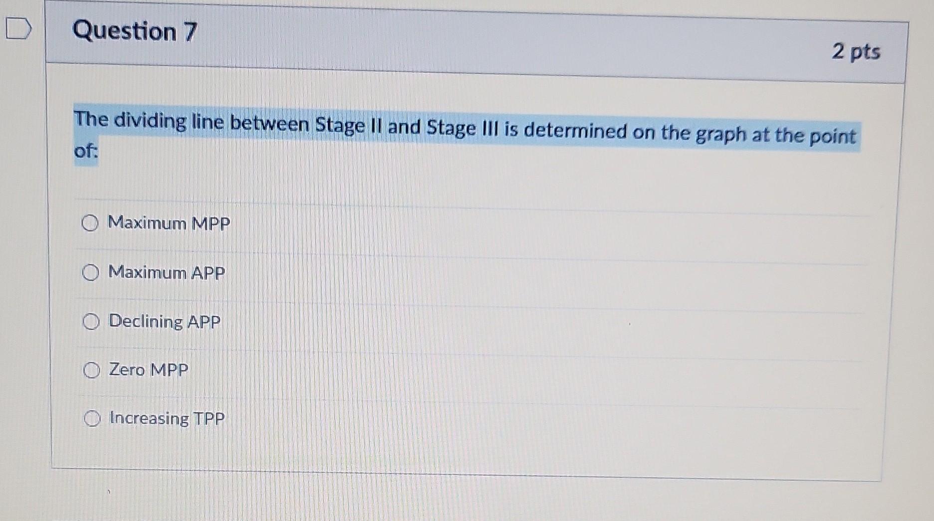Solved The dividing line between Stage II and Stage III is | Chegg.com