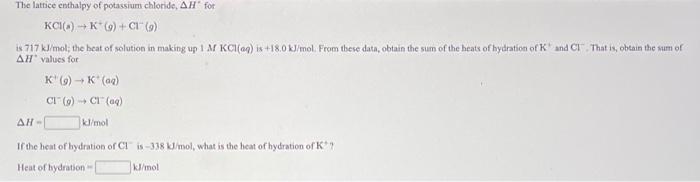 Solved The lattice enthalpy of potassium chloride, AH' for | Chegg.com