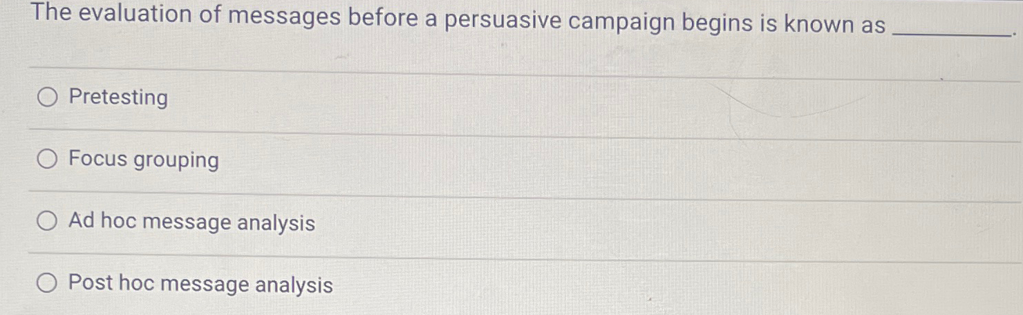Solved The evaluation of messages before a persuasive | Chegg.com
