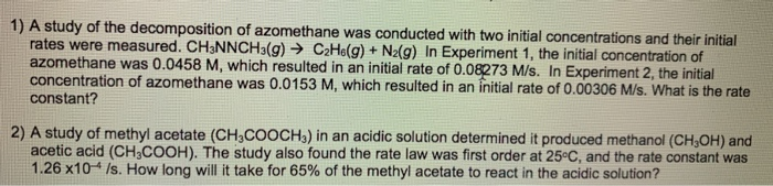 Solved 1) A study of the decomposition of azomethane was | Chegg.com