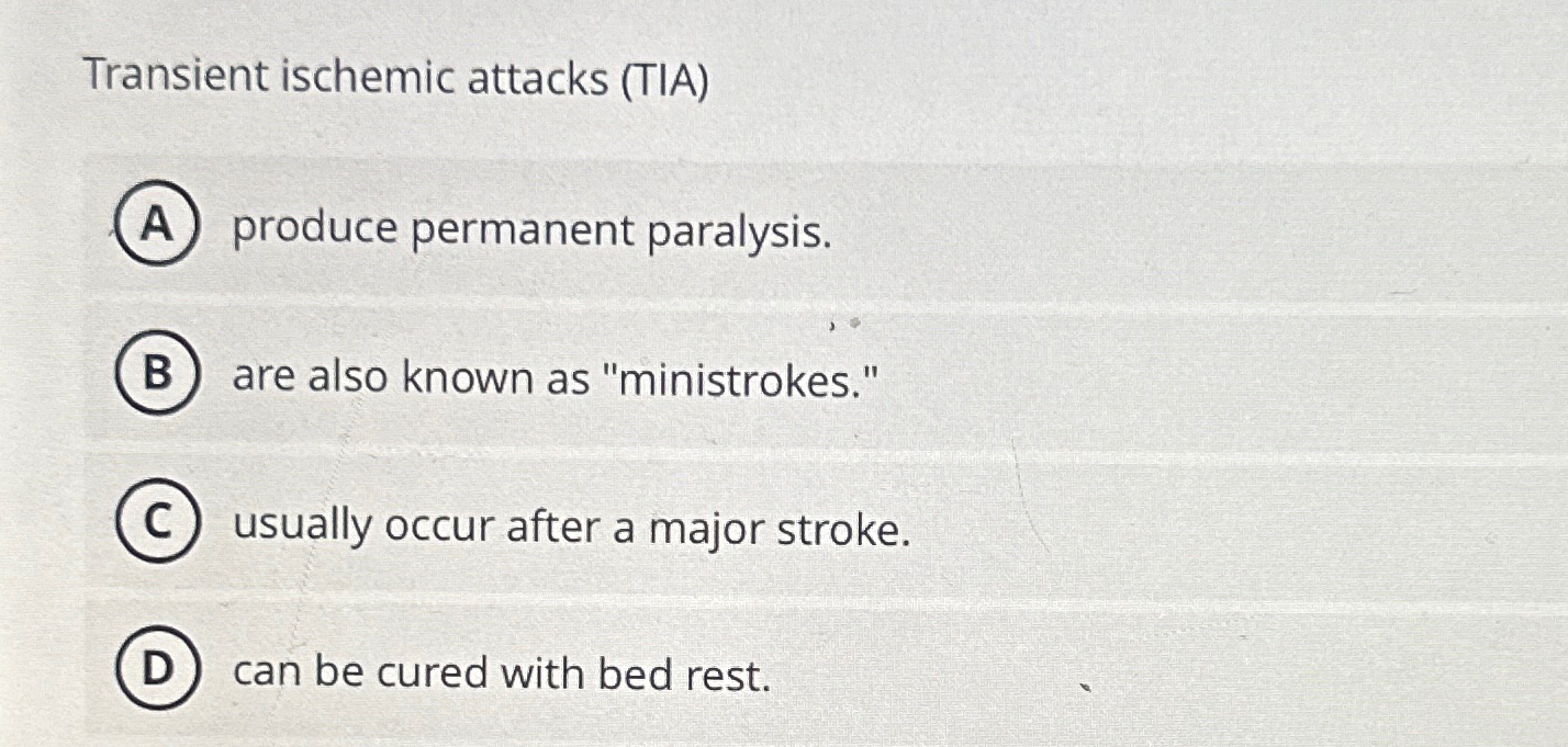 Solved Transient ischemic attacks (TIA)produce permanent | Chegg.com