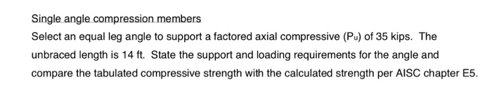 Single angle compression members Select an equal leg | Chegg.com