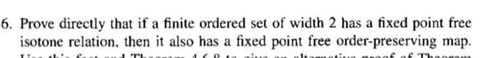 Solved Prove directly that if a finite ordered set of width | Chegg.com