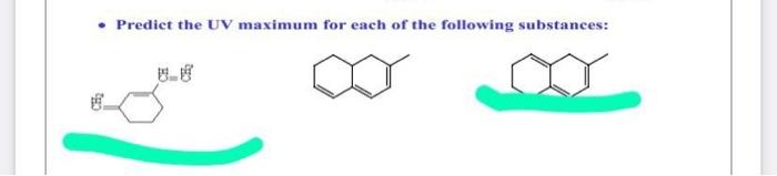 Solved • Predict the UV maximum for each of the following | Chegg.com