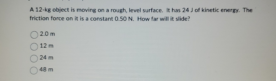 Solved A 12-kg ﻿object is moving on a rough, level surface. | Chegg.com