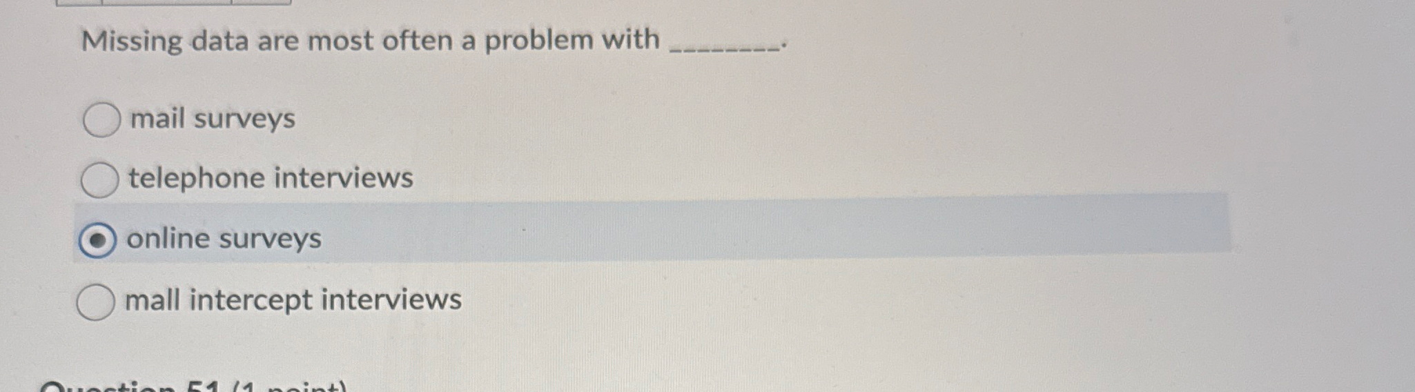 Solved Missing data are most often a problem with mail | Chegg.com