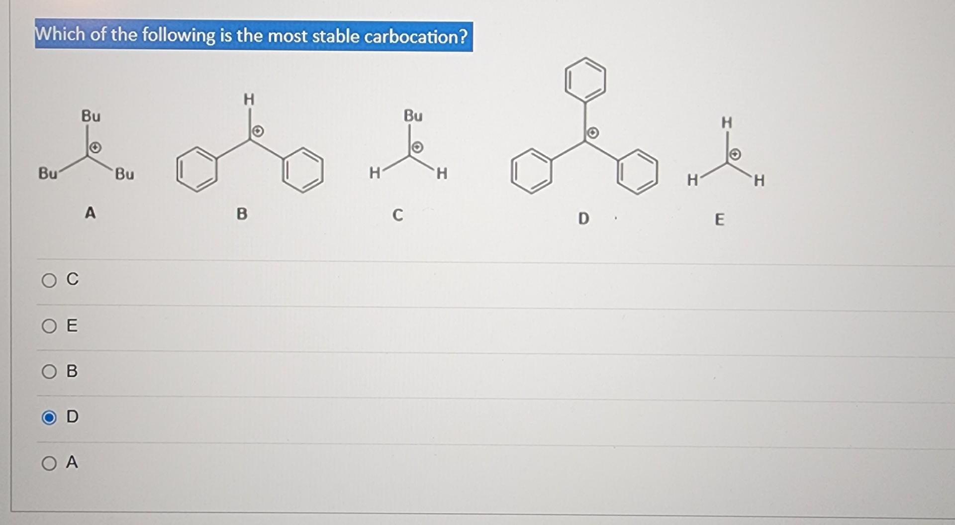 Solved Which of the following is the most stable | Chegg.com