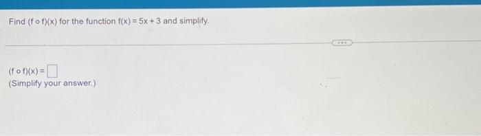 Solved Find (f of)(x) for the function f(x) = 5x + 3 and | Chegg.com