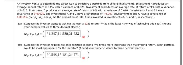 Solved An investor wants to determine the safest way to | Chegg.com