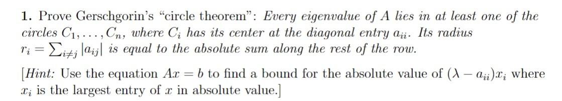 Solved 1. Prove Gerschgorin's "circle theorem": Every | Chegg.com