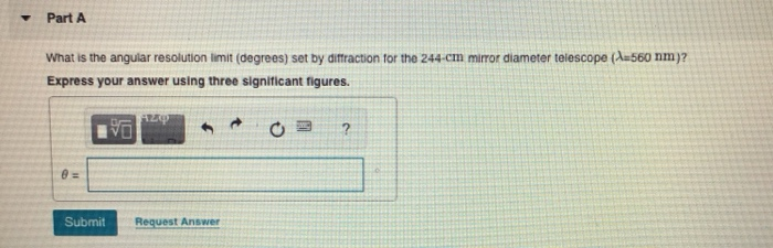 Solved Part A What is the angular resolution limit (degrees) | Chegg.com