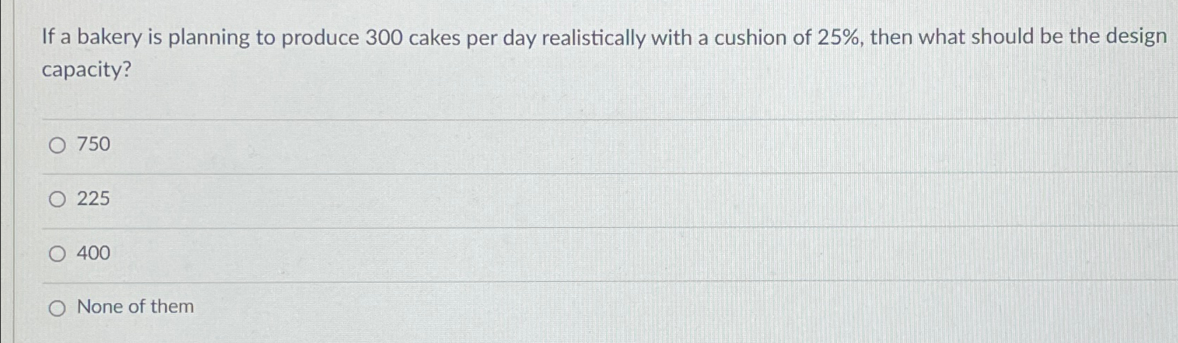 Solved If a bakery is planning to produce 300 ﻿cakes per day | Chegg.com