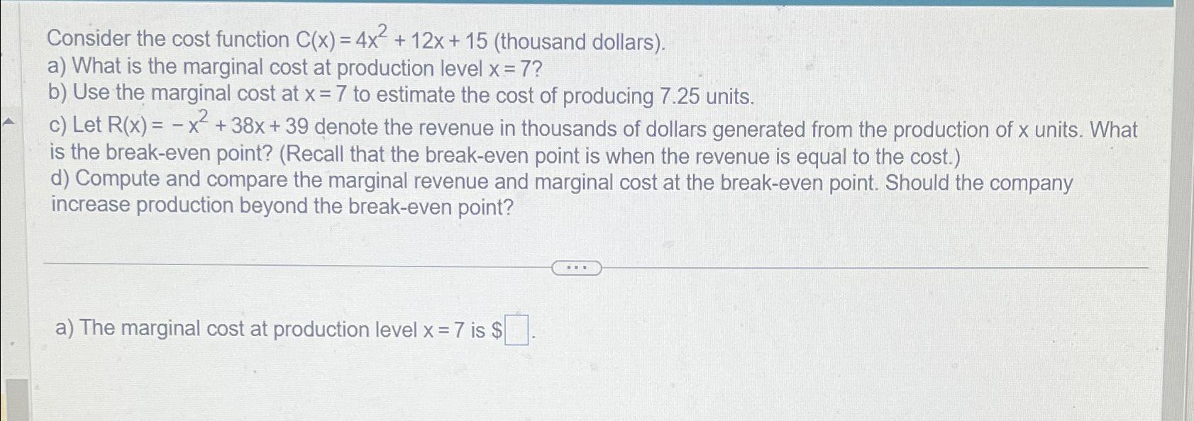 Solved Consider the cost function C(x)=4x2+12x+15 (thousand | Chegg.com