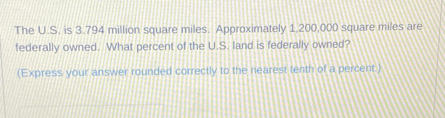 Solved The U.S. ﻿is 3.794 ﻿million square miles. | Chegg.com