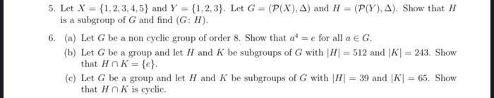 Solved 5. Let X={1,2,3,4,5} and Y={1,2,3}. Let G=(P(X),Δ) | Chegg.com Solved 5. Let X={1,2,3,4,5} and Y={1,2,3}. Let G=(P(X),Δ) | Chegg.com