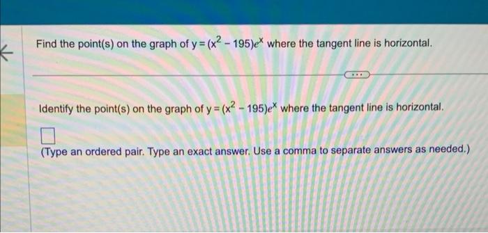 Solved Find the point(s) on the graph of y=(x2−195)ex where | Chegg.com