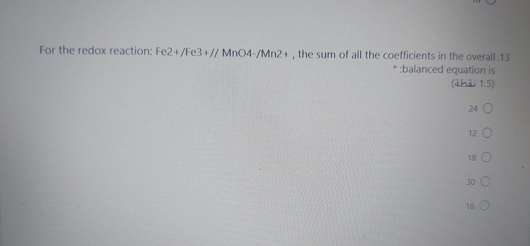 Solved For the redox reaction: Fe2+/Fe3+// MnO4-/Mn2+, the | Chegg.com