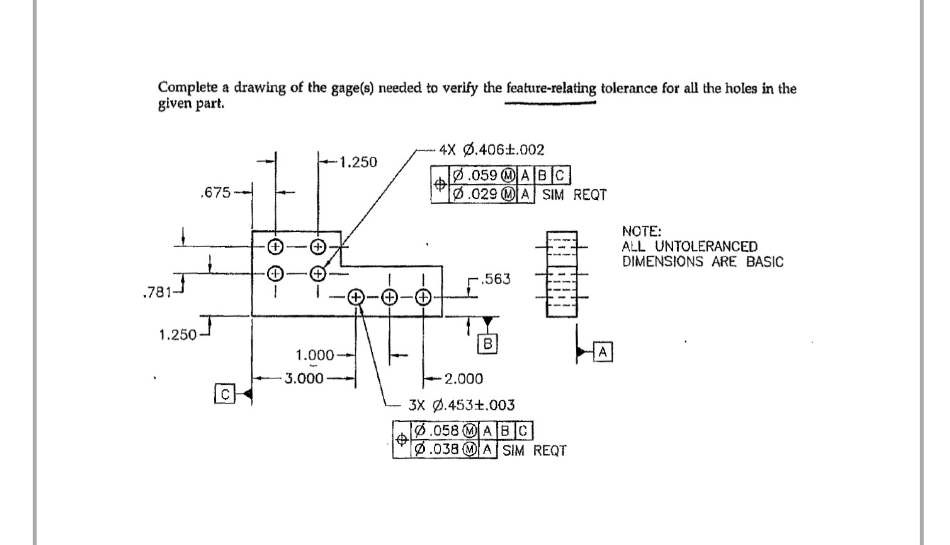 Solved Complete a drawing of the gage(s) needed to verify | Chegg.com
